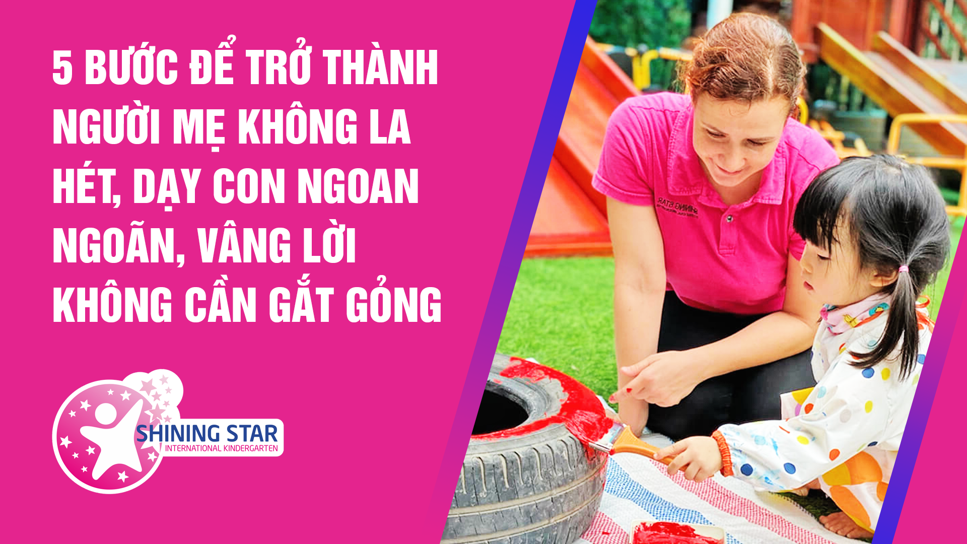 5 bước để trở thành người mẹ không la hét, dạy con ngoan ngoãn, vâng ...